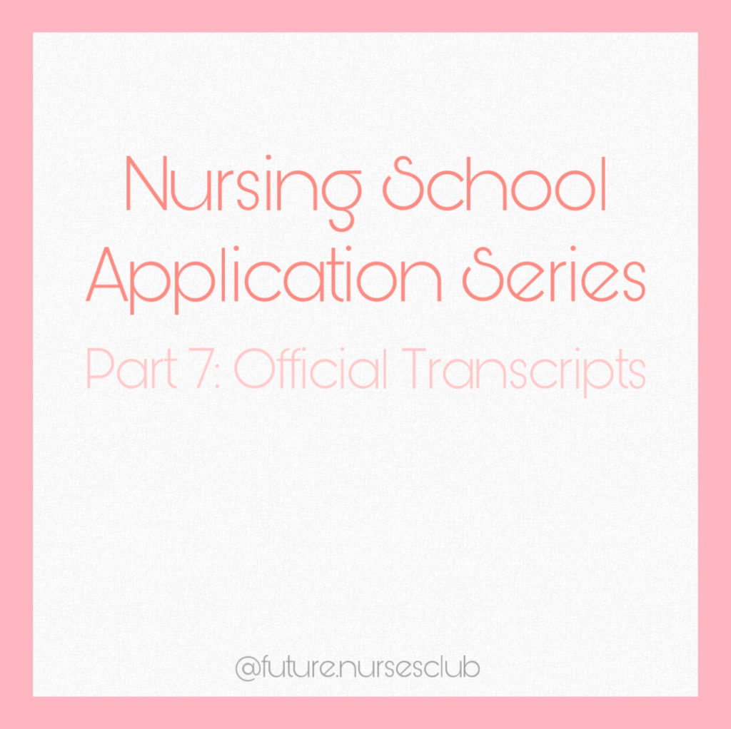 Series Part 7: Official Transcripts | FUTURE NURSES CLUB