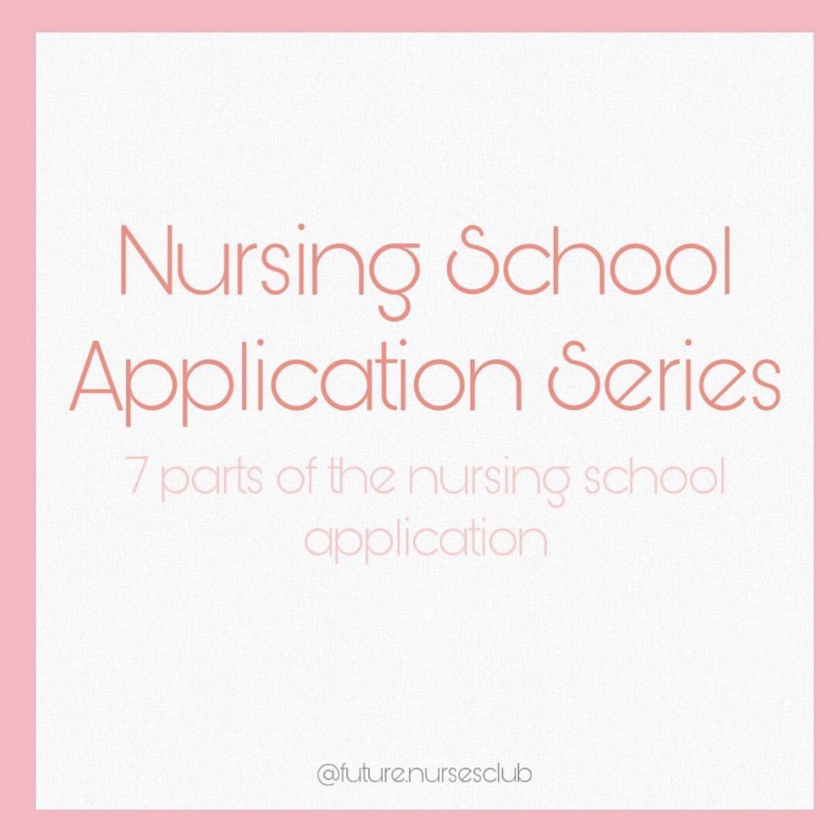 Series: Nursing School Application | FUTURE NURSES CLUB